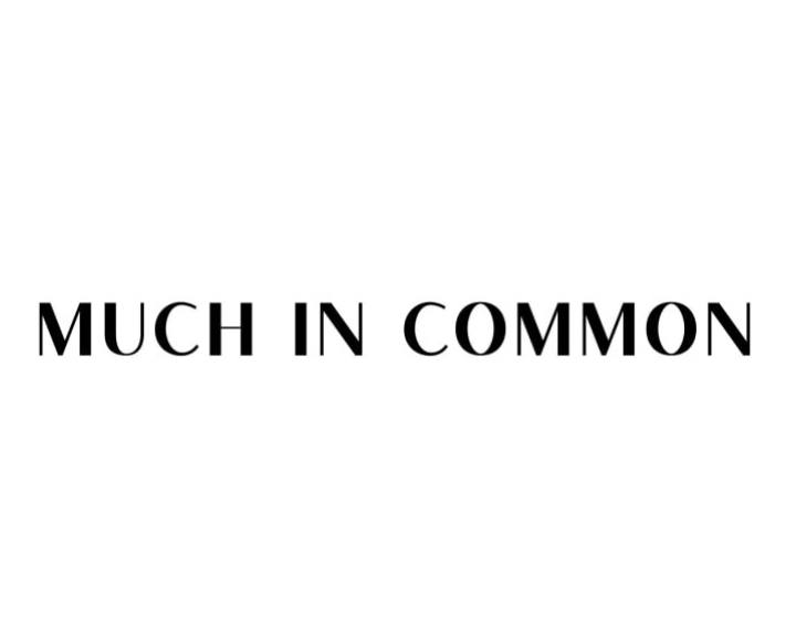 Much in Common